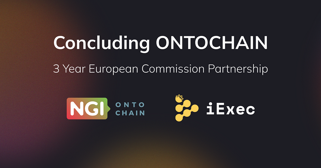 iExec Plays a Pivotal Role in the ONTOCHAIN Project, Expanding its ... iExec Plays a Pivotal Role in the ONTOCHAIN Project, Expanding its ...