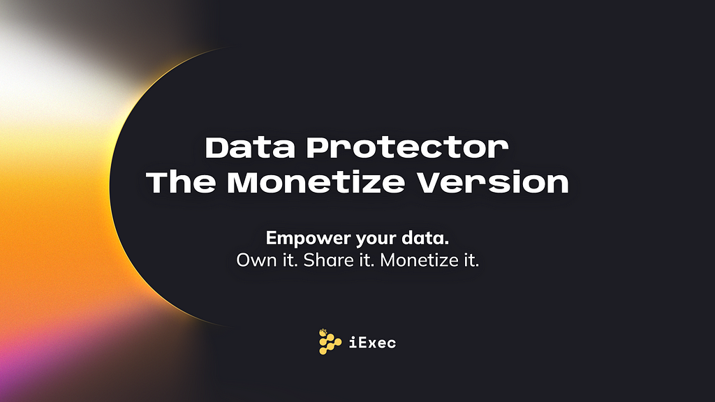 iExec Introduces Upgraded DataProtector 'Monetize Version' | DePIN Hub