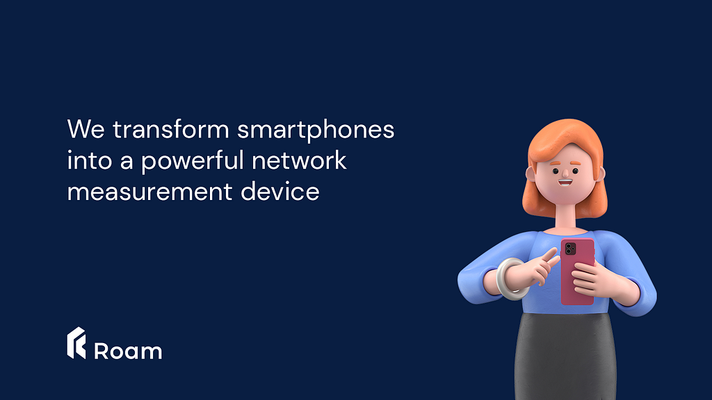 Roam Network: Crowdsourcing Data to Revolutionize Mobile Network ...