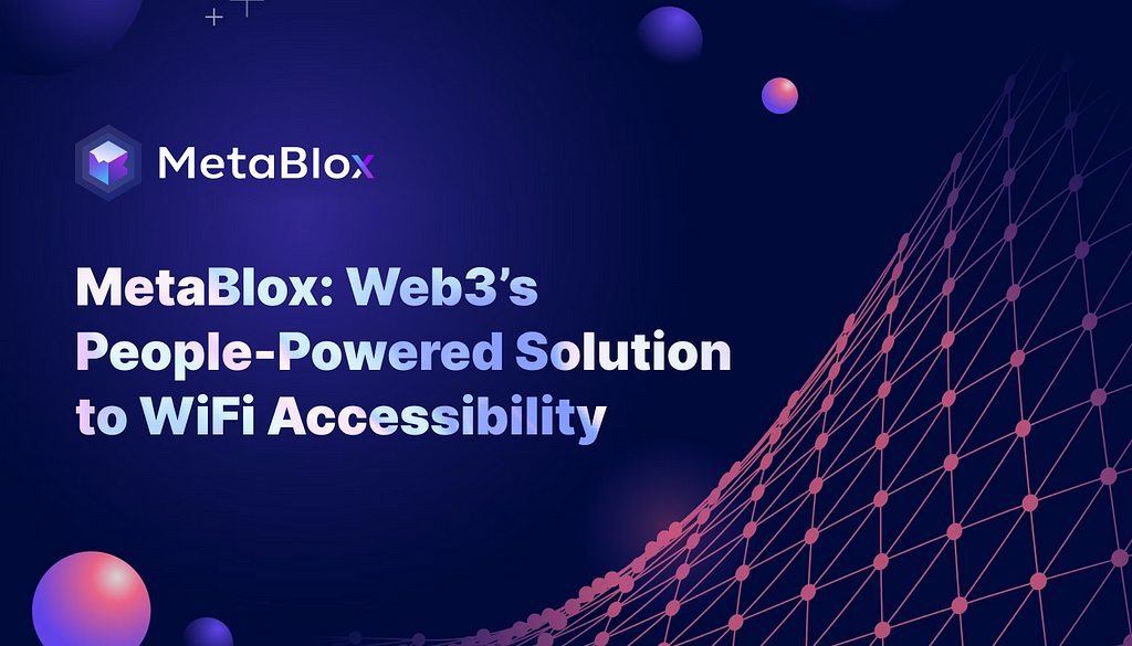 MetaBlox Revolutionizes Public WiFi with Web3 and OpenRoaming Technologies | DePIN Hub