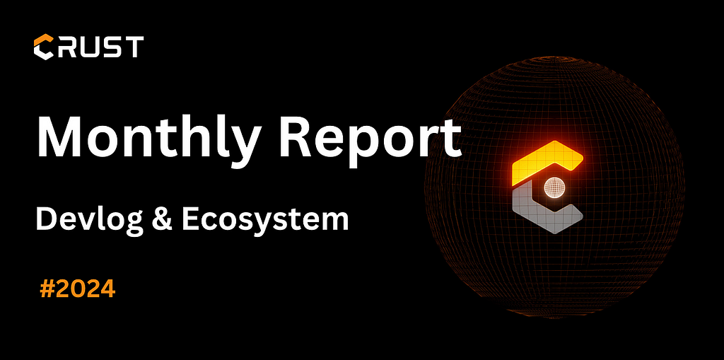 Updates on Crust Project Developments | DePIN Hub