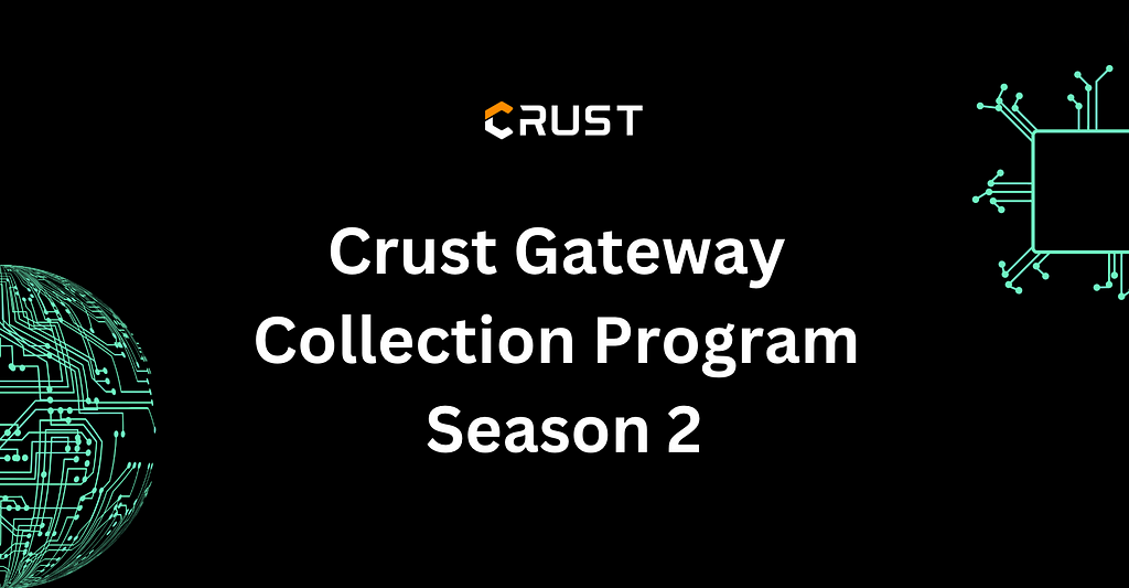 Crust Network Announces New Season of Gateway Collection Program ...