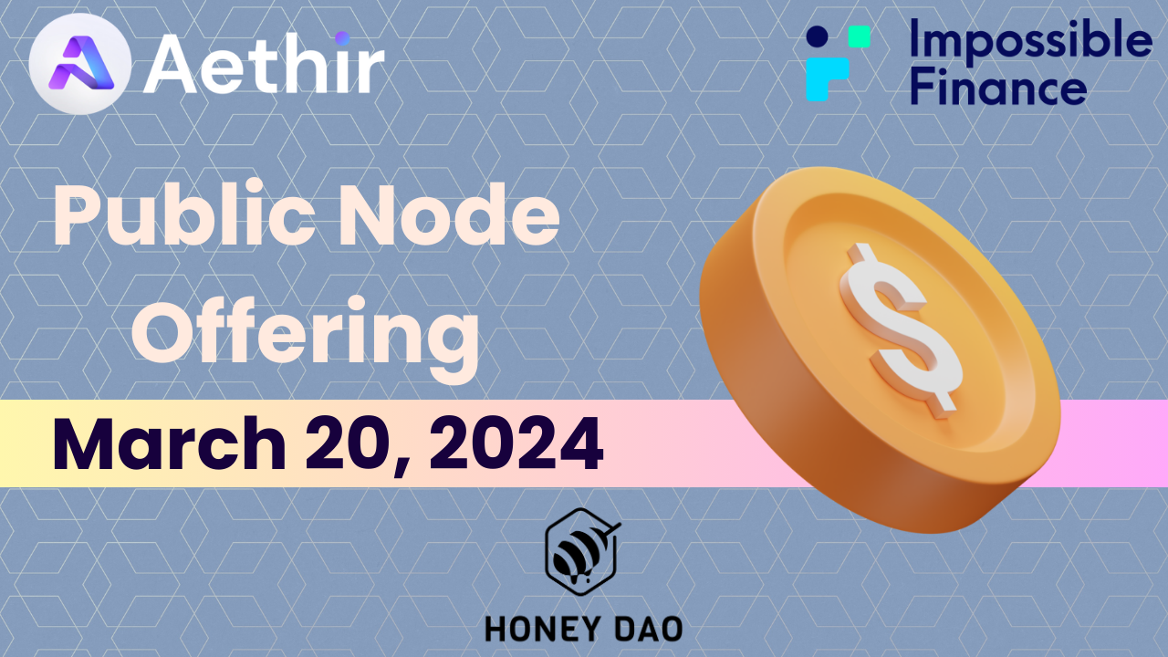 Aethir Announces Initial Node Offering with HoneyDAO Collaboration ...